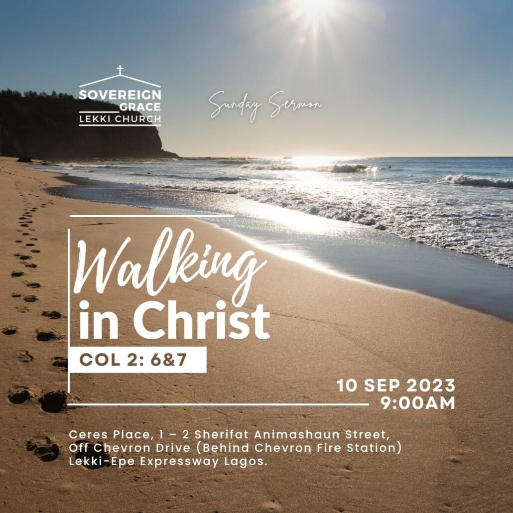 Walking in Christ - Sovereign Grace Lekki Church (SGLC)